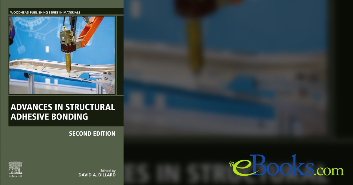 Advances in Structural Adhesive Bonding (2nd ed.)