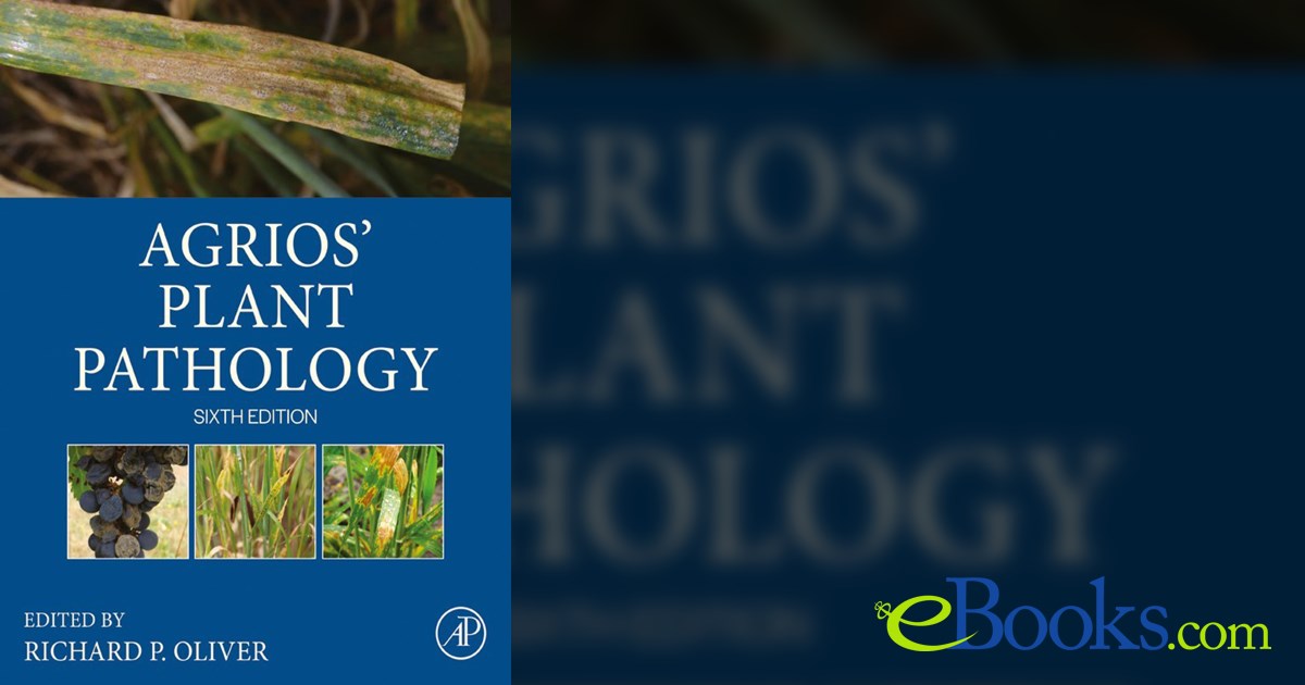 Agrios' Plant Pathology (6th ed.) by Richard Oliver (ebook)