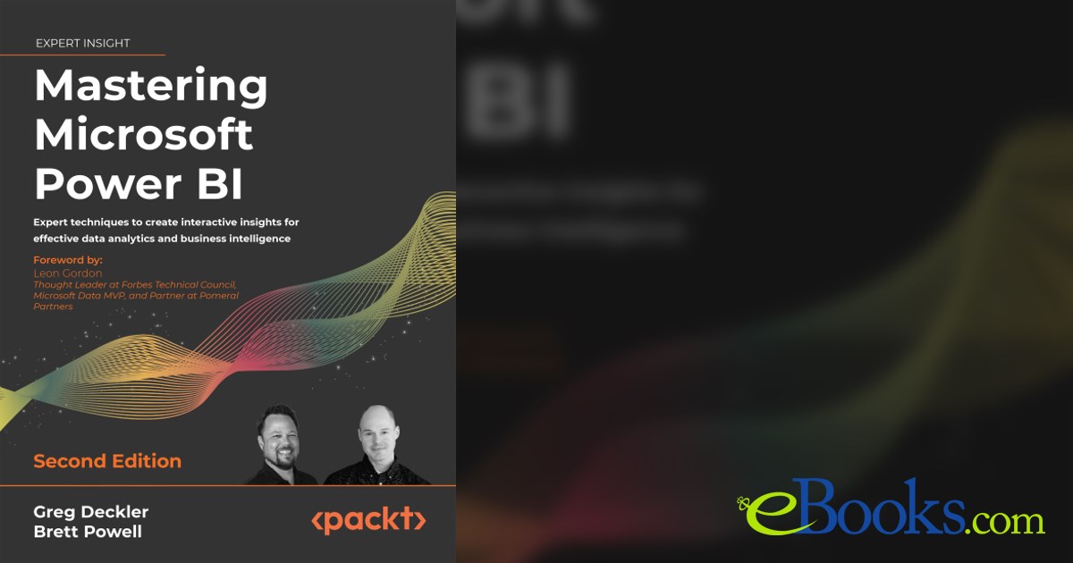 Mastering Microsoft Power BI (2nd ed.) by Greg Deckler (ebook)