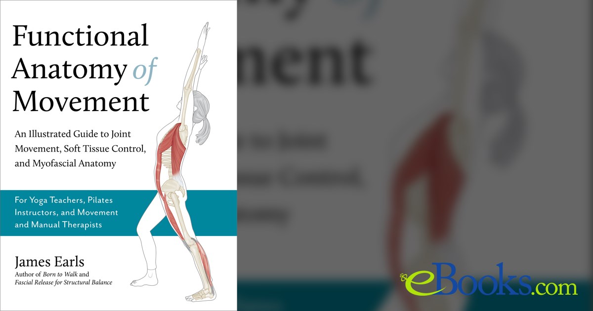 Functional Anatomy of Movement by James Earls (ebook)
