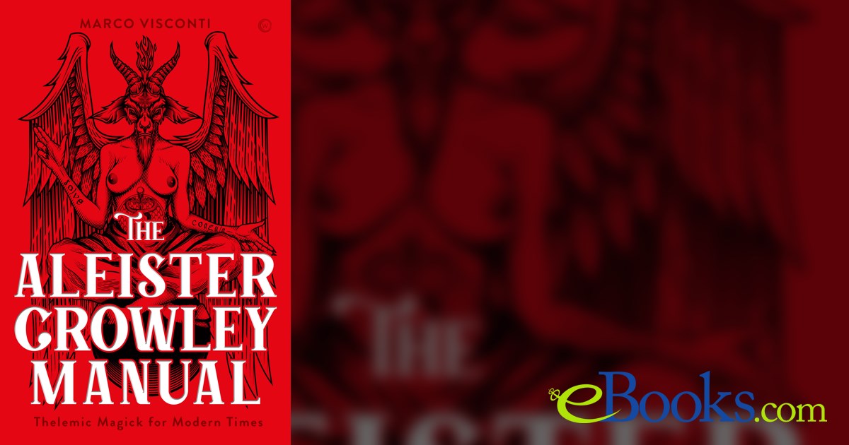 The Aleister Crowley Manual by Marco Visconti (ebook)