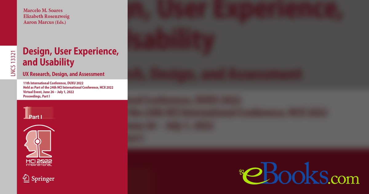 Design, User Experience, and Usability: UX Research, Design, and Assessment