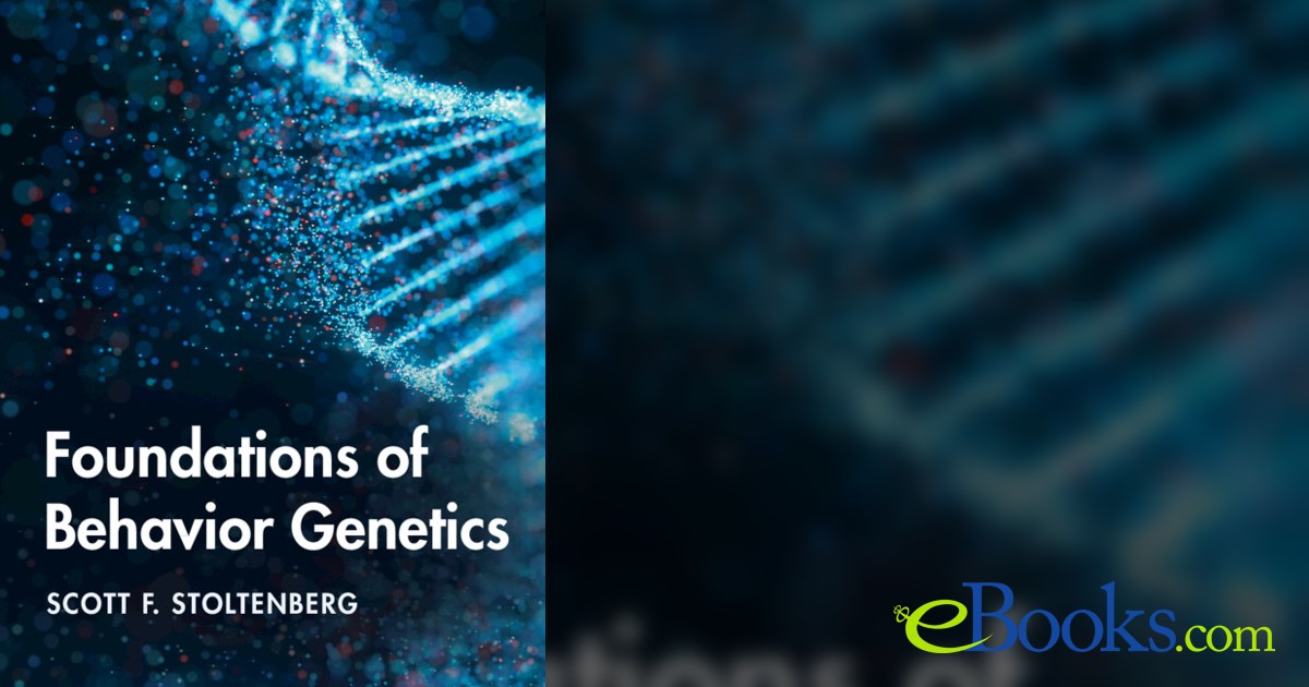 Foundations of Behavior Genetics by Scott F. Stoltenberg (ebook)