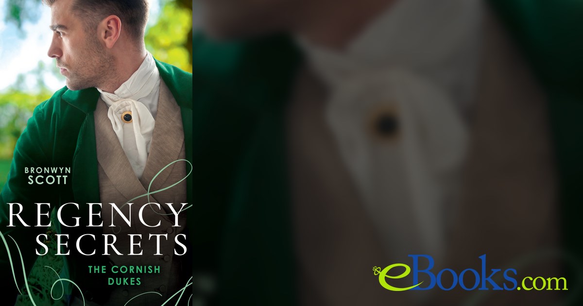 Regency Secrets: The Cornish Dukes by Bronwyn Scott (ebook)