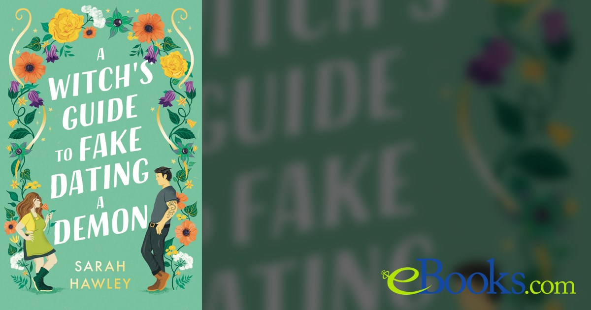 A Witch's Guide to Fake Dating a Demon by Sarah Hawley (ebook)