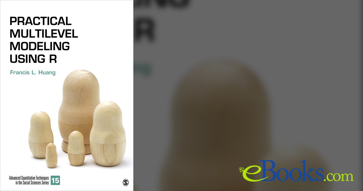 Practical Multilevel Modeling Using R by Francis L. L. Huang (ebook)