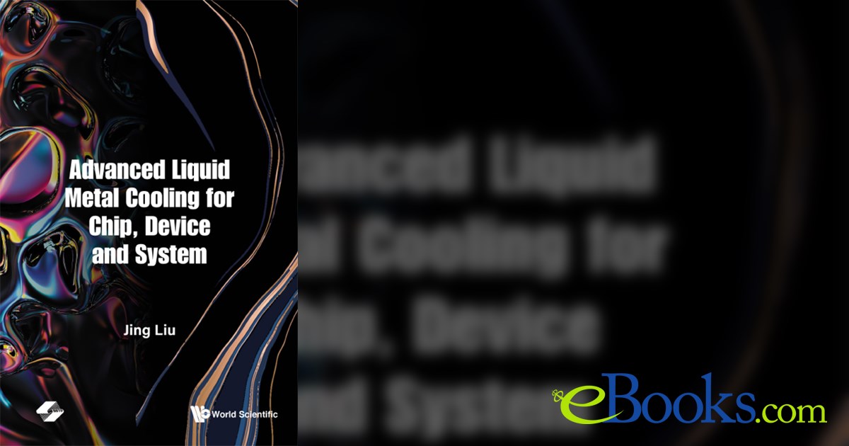 Advanced Liquid Metal Cooling For Chip, Device And System