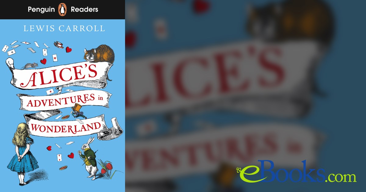 Penguin Readers Level 2: Alice's Adventures in Wonderland (ELT Graded ...