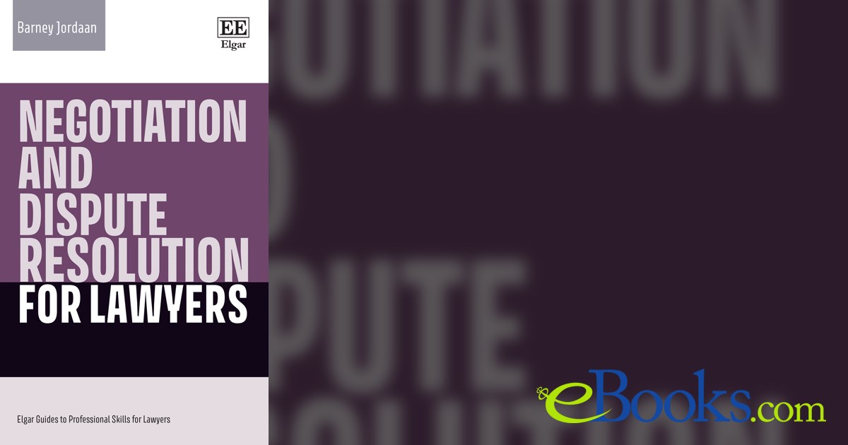 Negotiation and Dispute Resolution for Lawyers