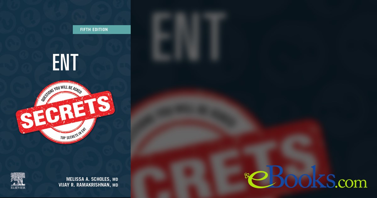 ENT Secrets E-Book (5th ed.) by Melissa A. Scholes MD (ebook)