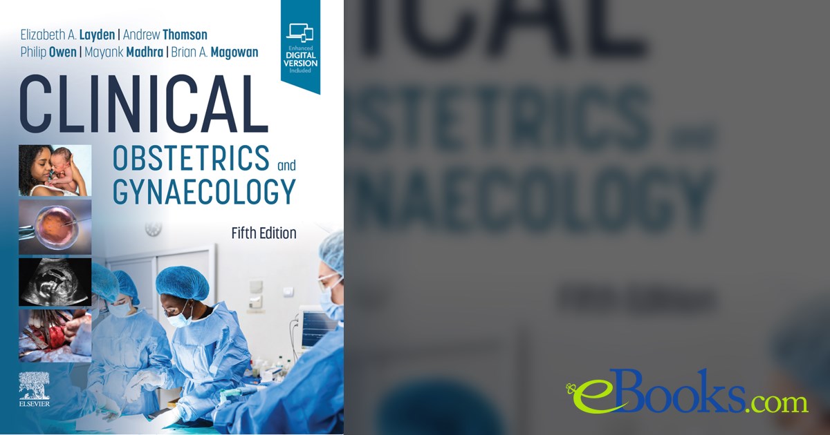 Clinical Obstetrics and Gynaecology - E-Book (5th ed.)