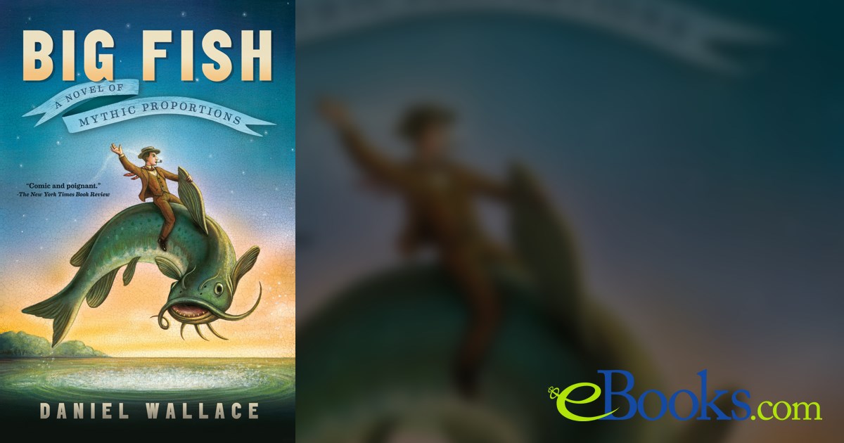 Big Fish by Daniel Wallace (ebook)