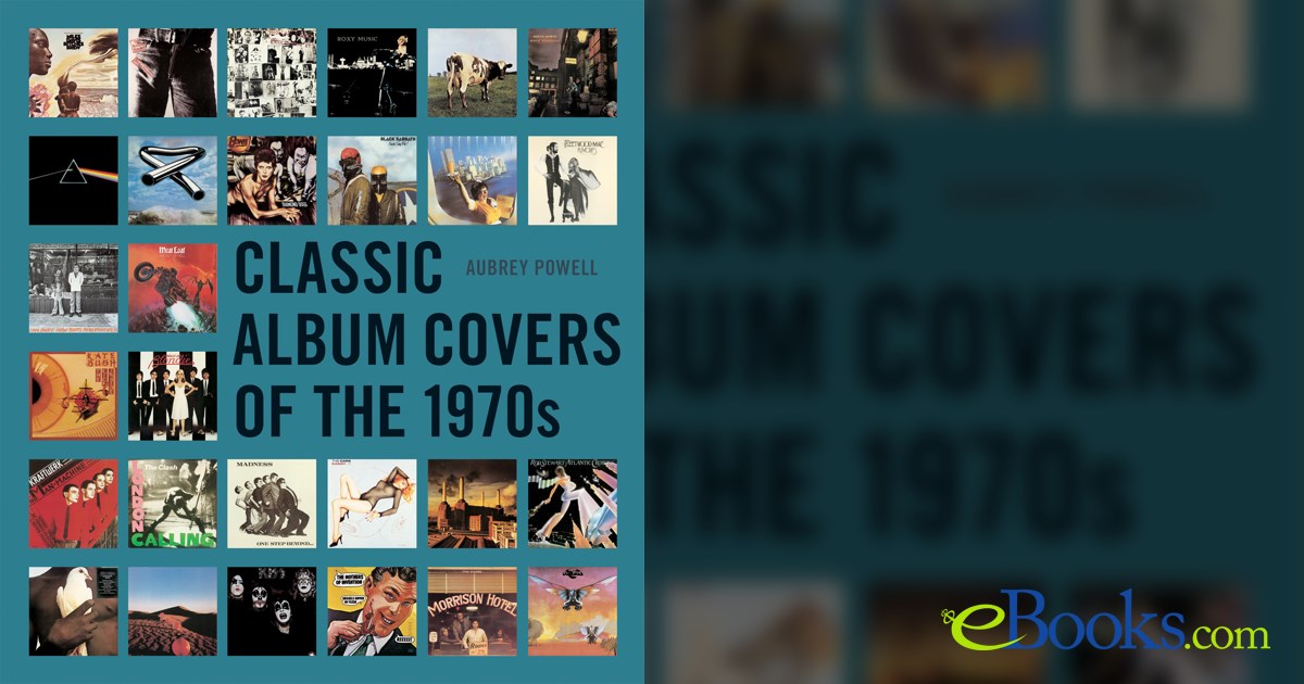 Classic Album Covers of the 1970s by Aubrey Powell (ebook)