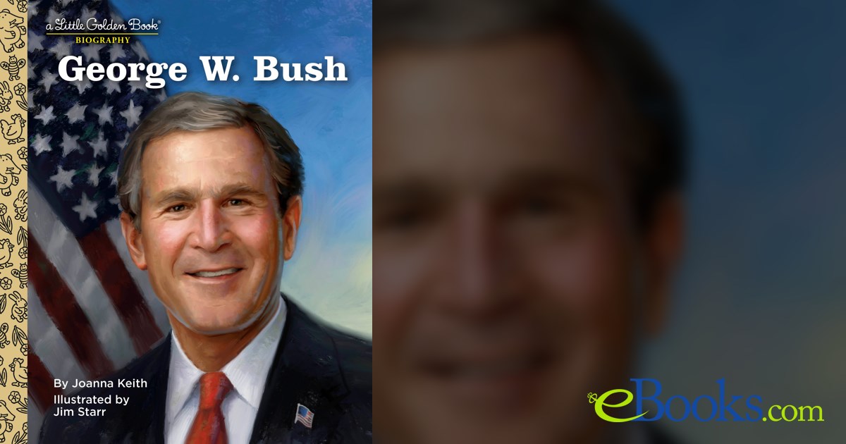 George W. Bush: A Little Golden Book Biography