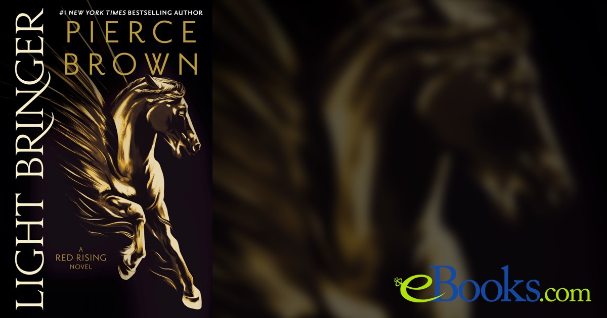 Light Bringer by Pierce Brown (ebook)