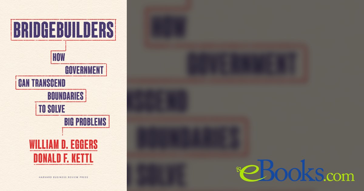 Bridgebuilders by William D. Eggers (ebook)