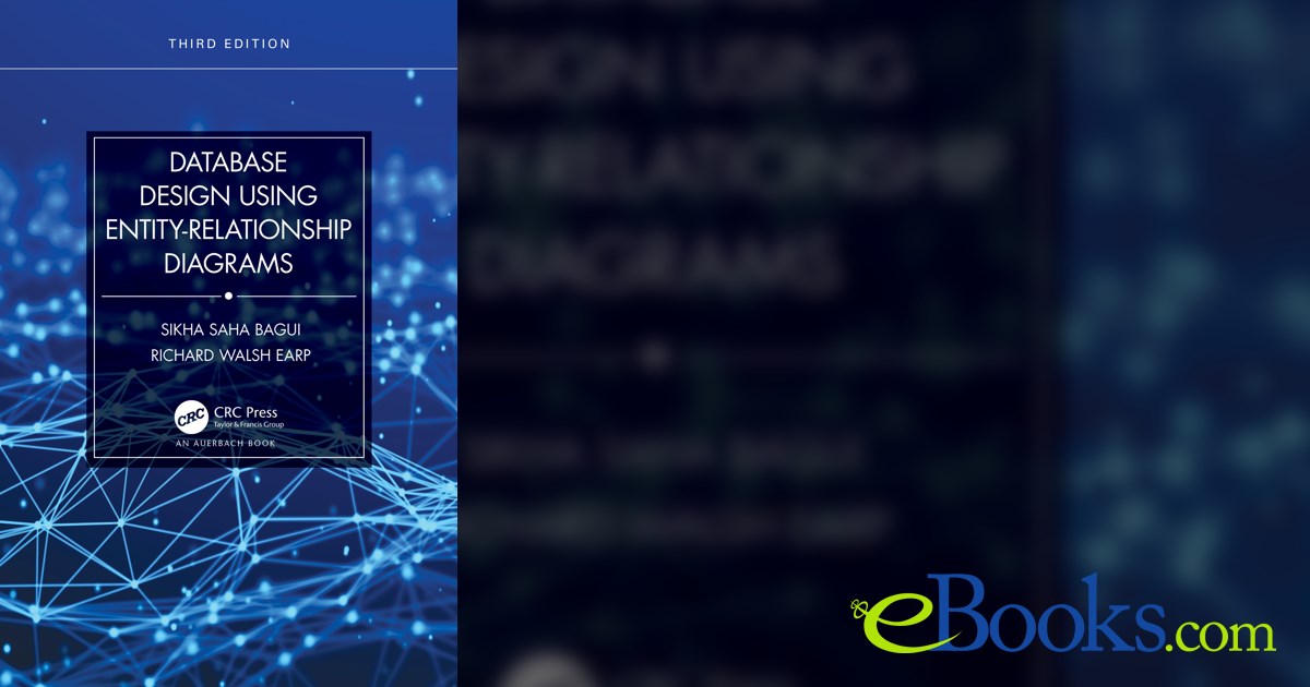 Database Design Using Entity-Relationship Diagrams (3rd ed.)