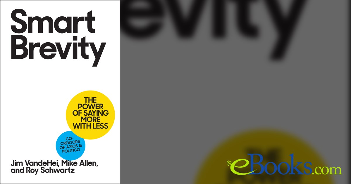 Smart Brevity by Jim VandeHei (ebook)