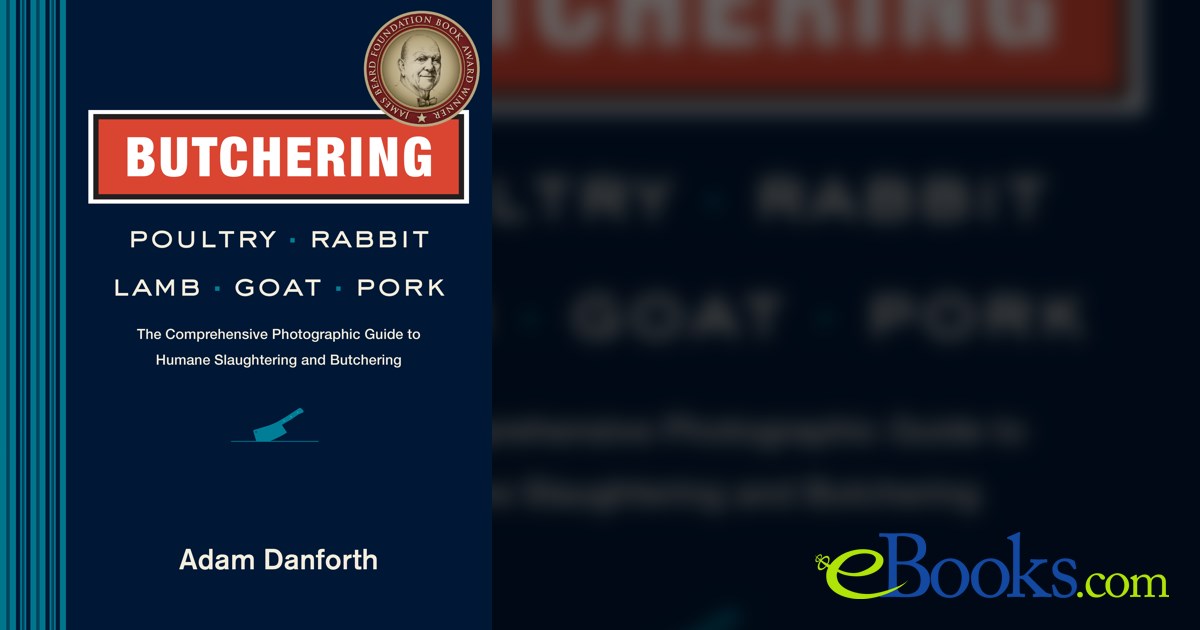 Butchering Poultry, Rabbit, Lamb, Goat, and Pork