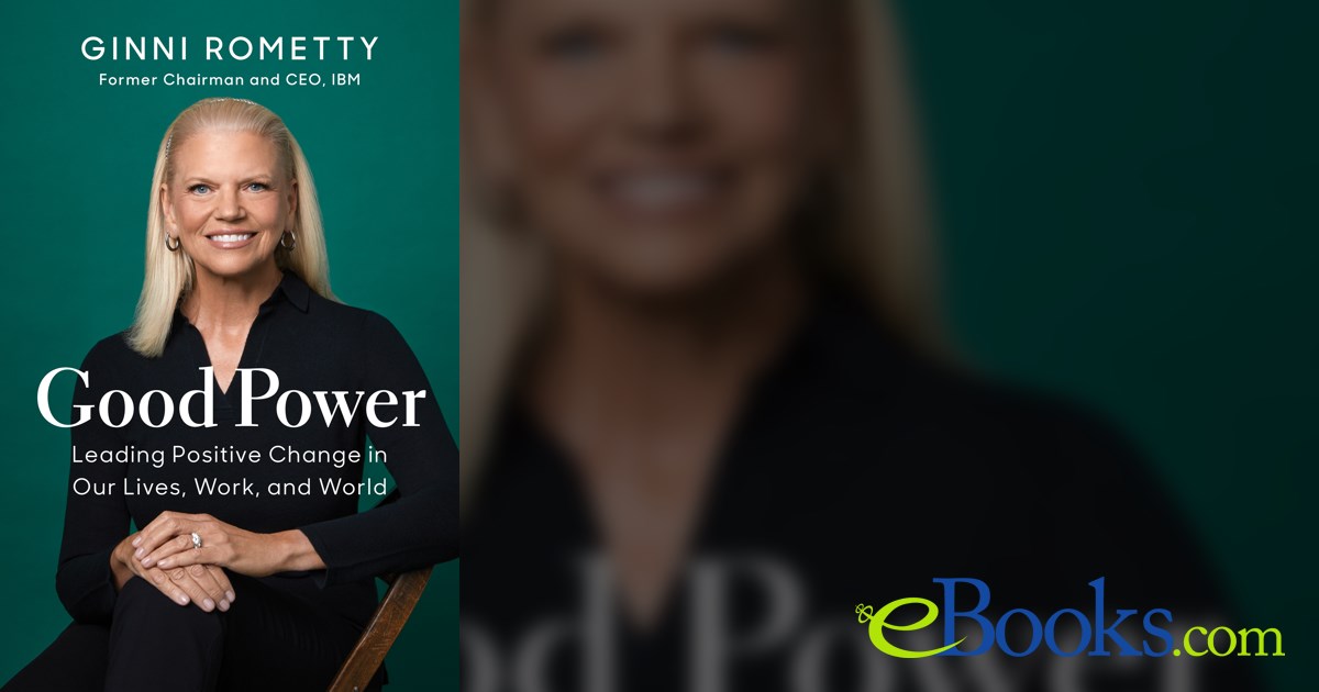 Good Power by Ginni Rometty (ebook)