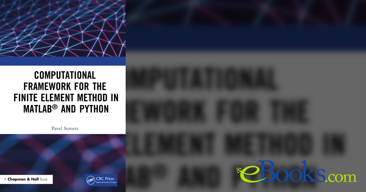 Computational Framework For The Finite Element Method In Matlab® And Python