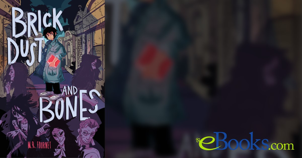 Brick Dust and Bones by M.R. Fournet (ebook)