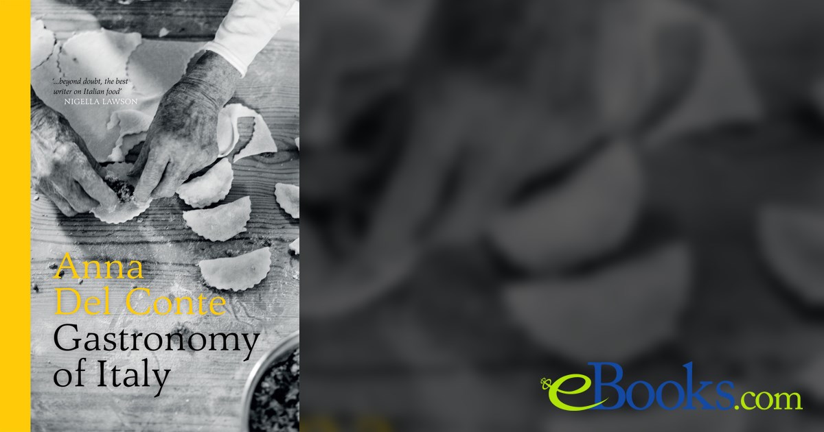 Gastronomy of Italy by Del Anna Conte (ebook)