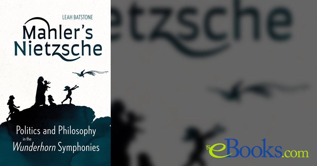 Mahler's Nietzsche by Leah Batstone (ebook)