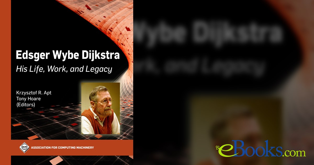 Edsger Wybe Dijkstra by Krzysztof R. Apt (ebook)