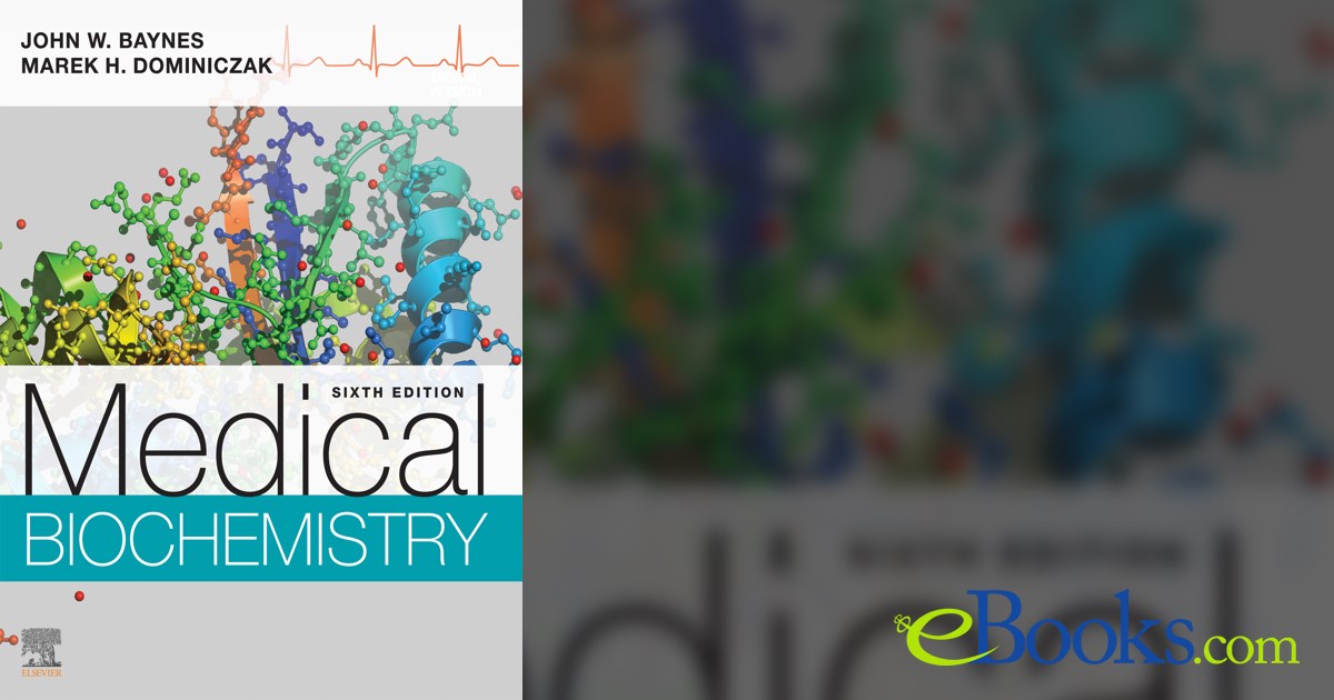 Medical Biochemistry - E-Book (6th ed.) by John W Baynes PhD (ebook)