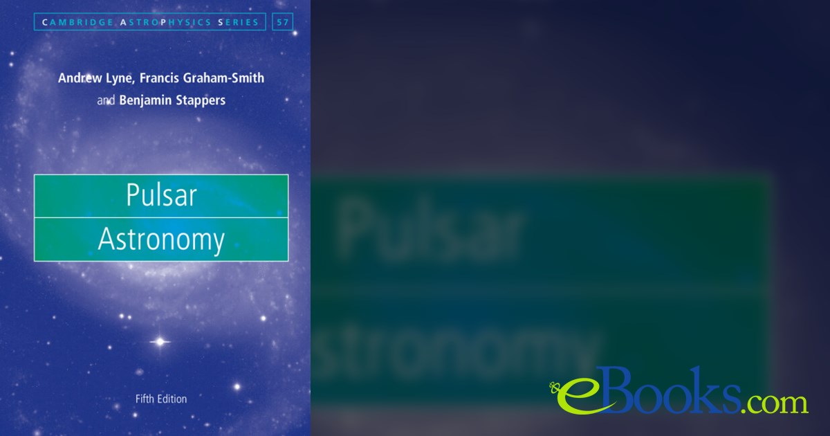 Pulsar Astronomy (5th ed.) by Andrew Lyne (ebook)
