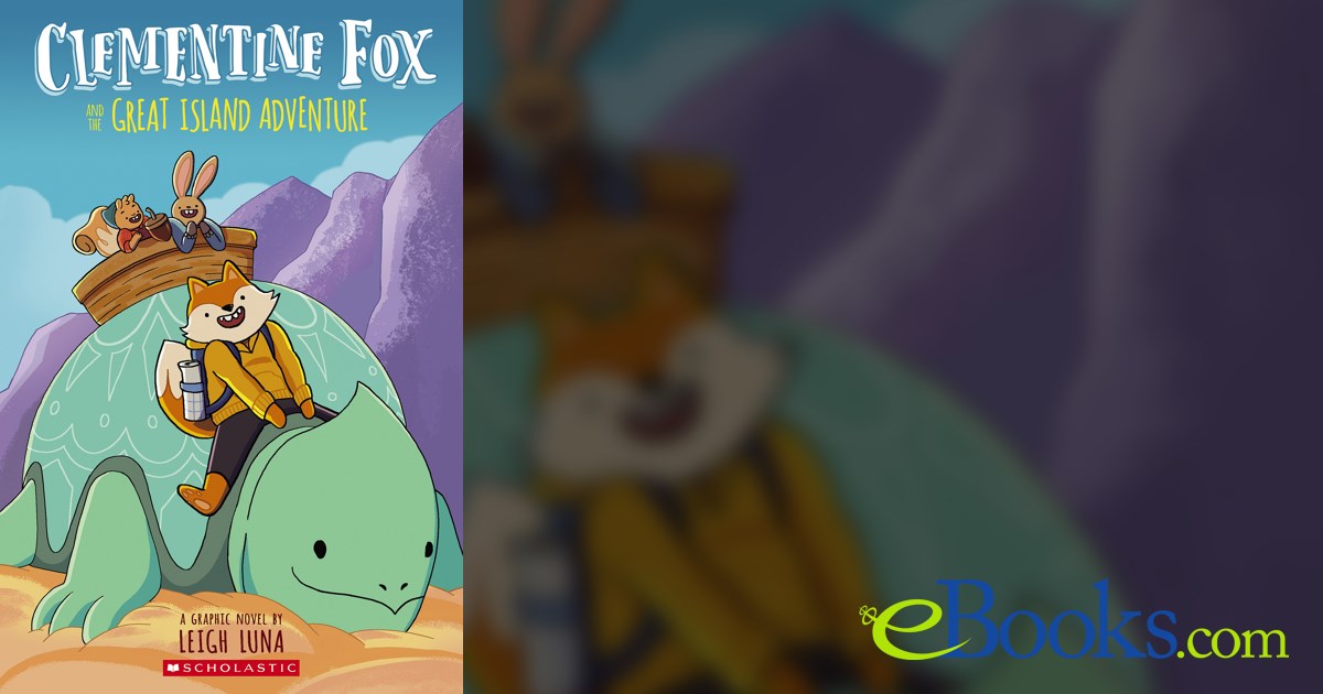 Clementine Fox and the Great Island Adventure: A Graphic Novel ...