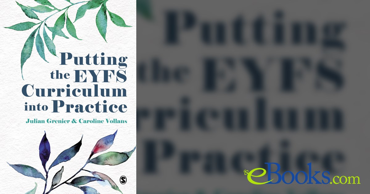 Putting the EYFS Curriculum into Practice by Julian Grenier (ebook)