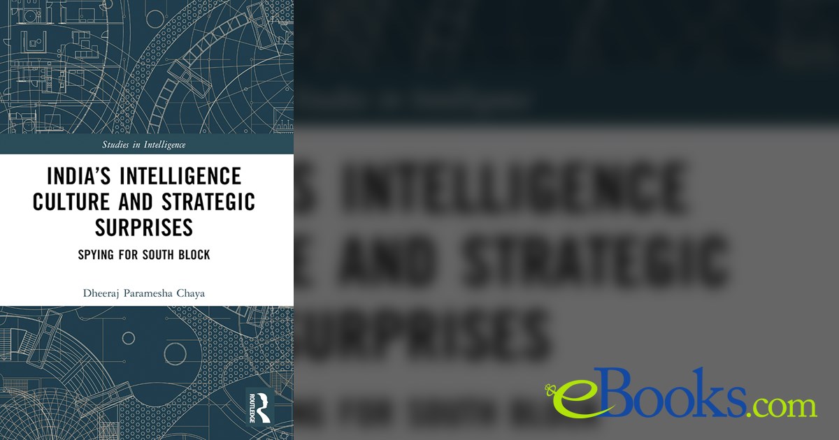 India’s Intelligence Culture and Strategic Surprises