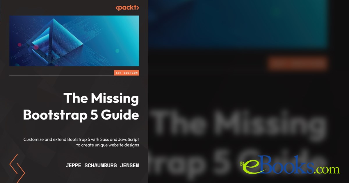 The Missing Bootstrap 5 Guide by Jeppe Schaumburg Jensen (ebook)