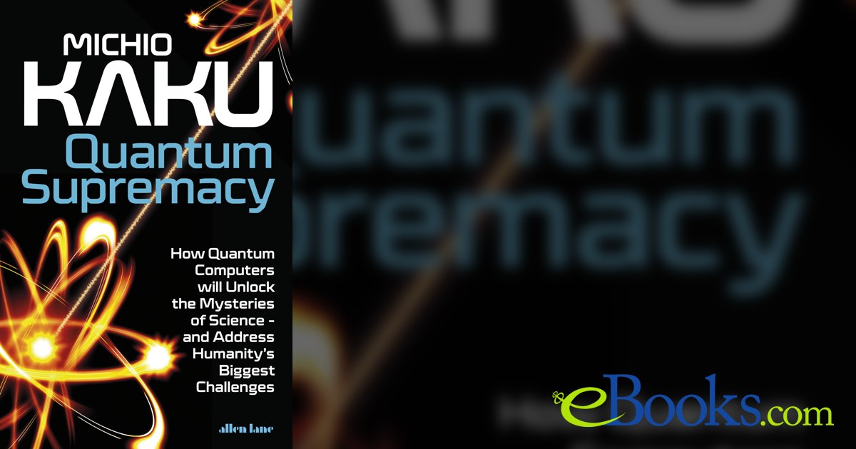 Quantum Supremacy by Michio Kaku (ebook)