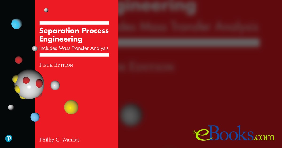 Separation Process Engineering (5th ed.)