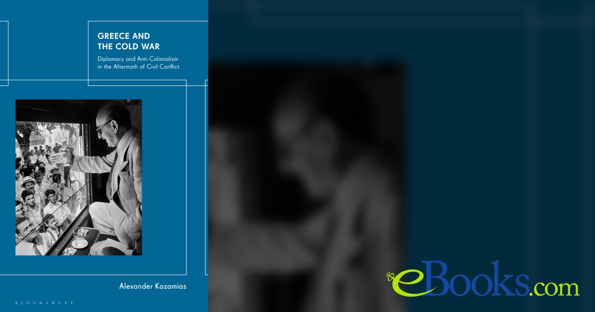 Greece and the Cold War by Alexander Kazamias (ebook)