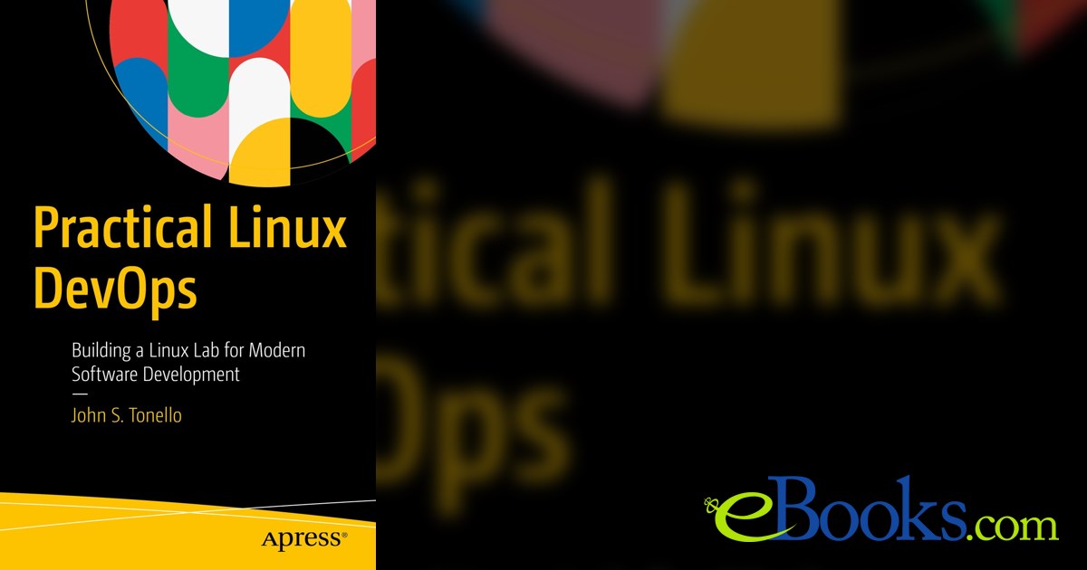 Practical Linux DevOps by John S. Tonello (ebook)