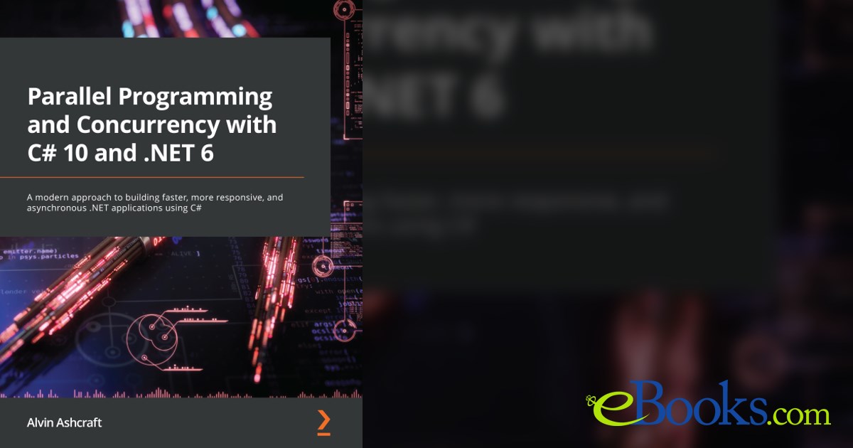 Parallel Programming And Concurrency With C 10 And Net 6 1024