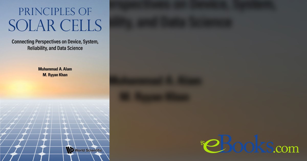 Principles Of Solar Cells: Connecting Perspectives On Device, System ...