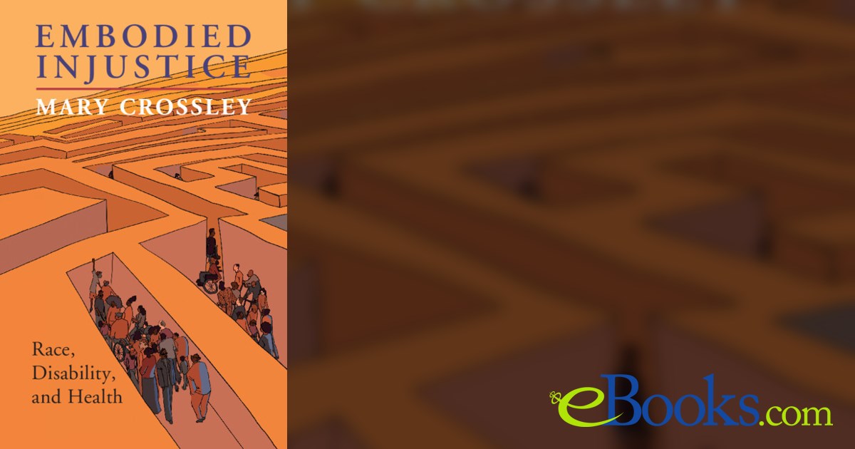Embodied Injustice by Mary Crossley (ebook)