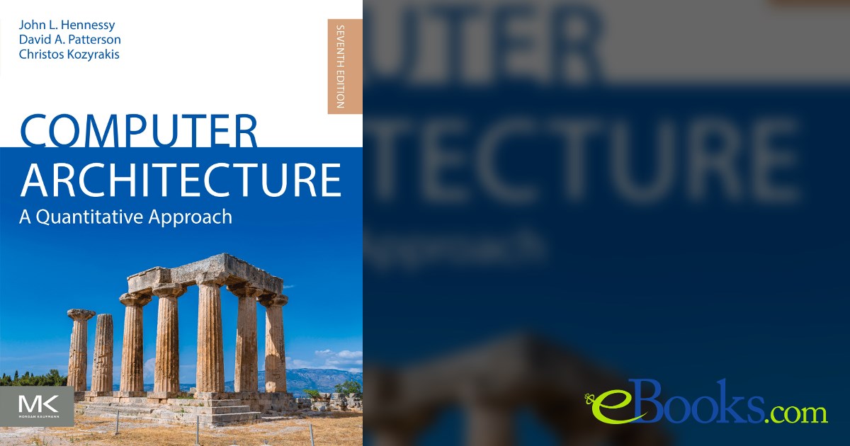 Computer Architecture (7th ed.) by John L. Hennessy (ebook)