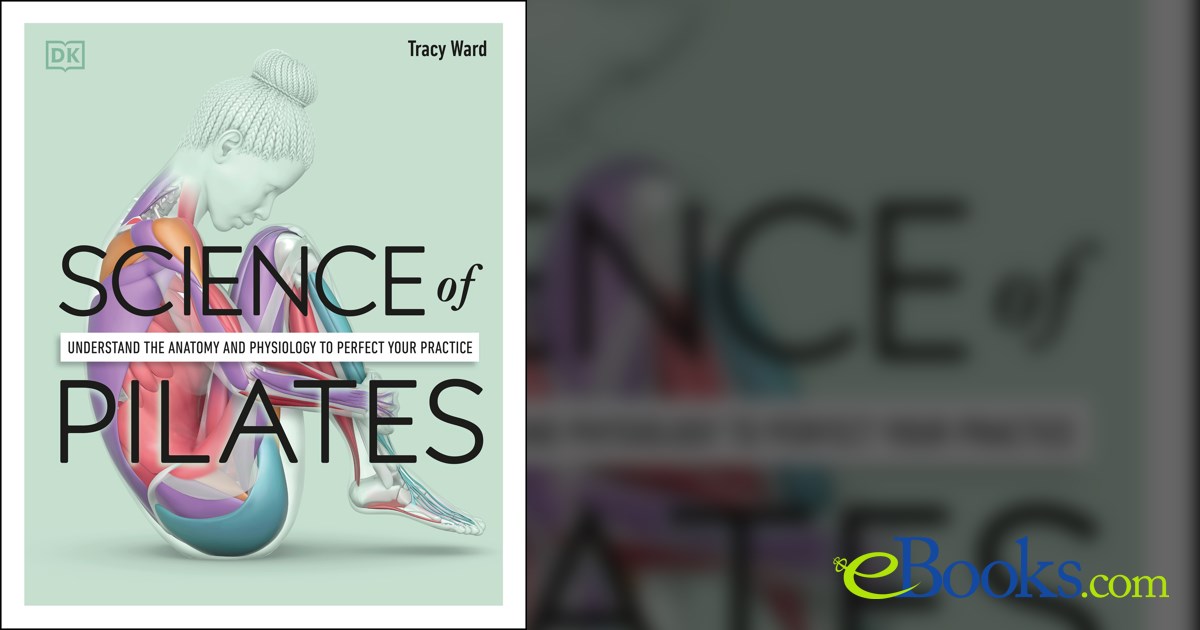 Science of Pilates by Tracy Ward (ebook)