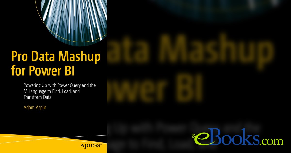 Pro Data Mashup for Power BI by Adam Aspin (ebook)