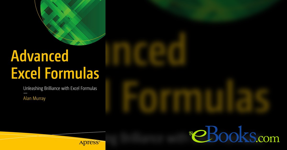 Advanced Excel Formulas By Alan Murray Ebook