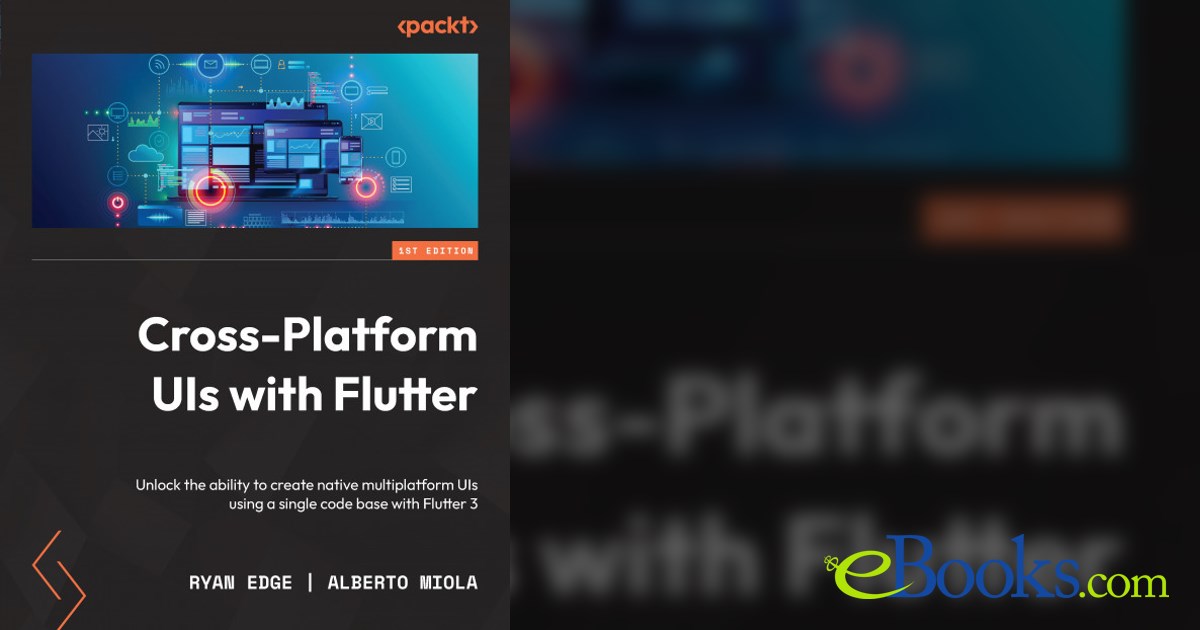 Cross-Platform UIs with Flutter by Ryan Edge (ebook)