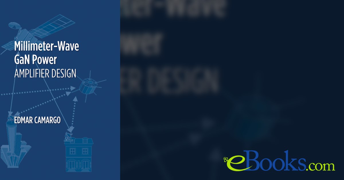Millimeter-Wave GaN Power Amplifier Design by Edmar Camargo (ebook)