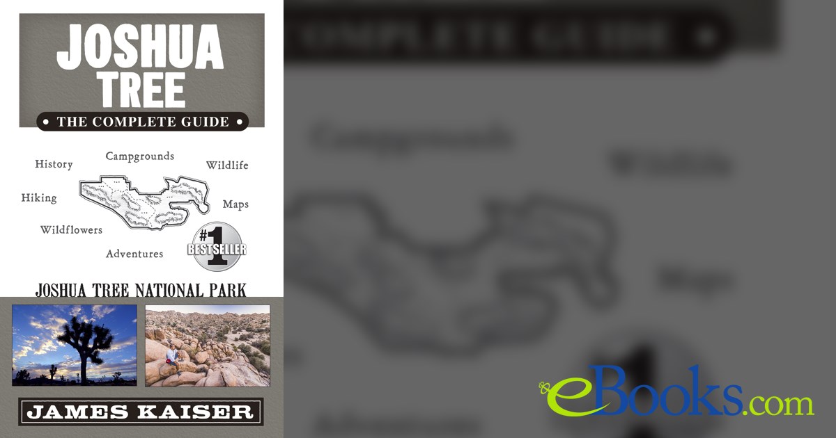 Joshua Tree National Park: The Complete Guide (8th ed.)
