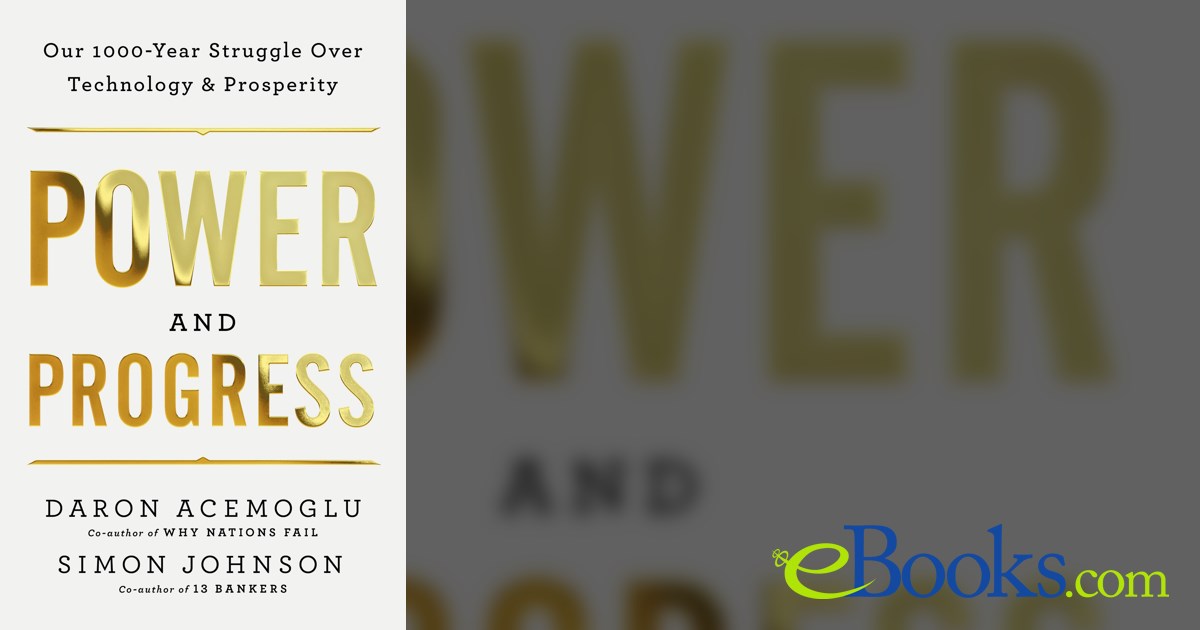 Power and Progress by Daron Acemoglu (ebook)